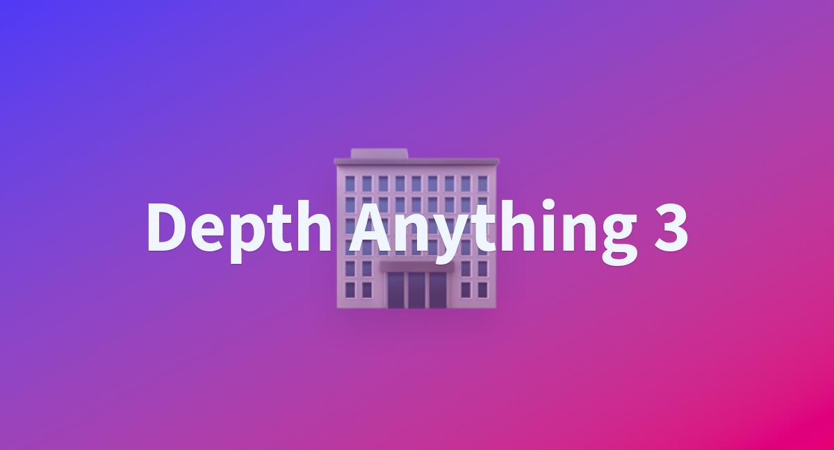 字节跳动发布Depth Anything 3：一张图就能恢复场景深度-AI前沿快讯-AI工具导航